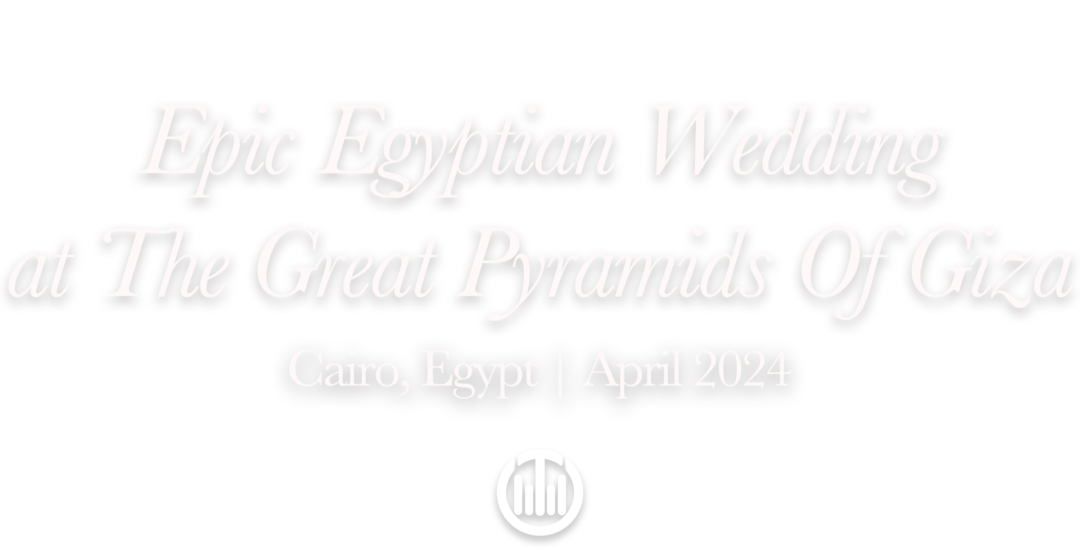 Epic Egyptian Wedding at the Pyramids! - On The Move
